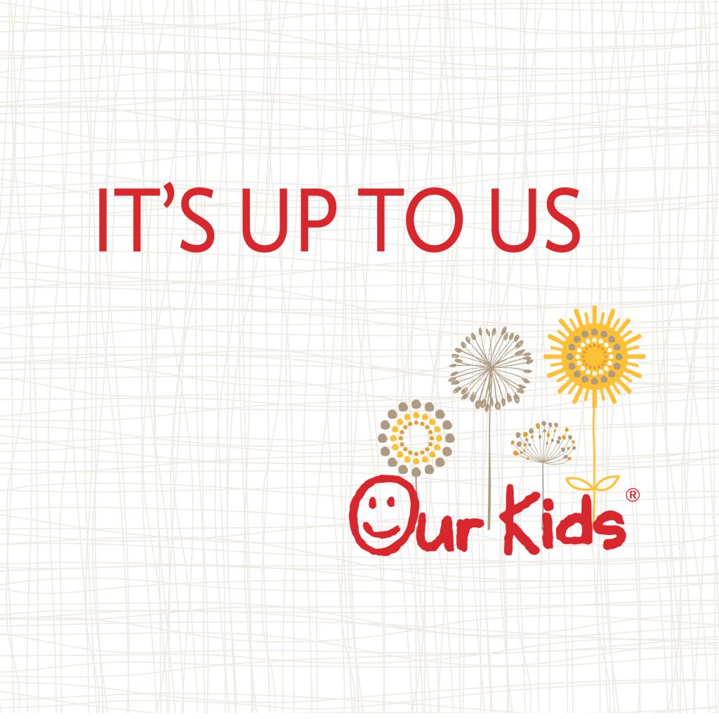 "It's Up to Us" Logos and Graphics - Our Kids Center